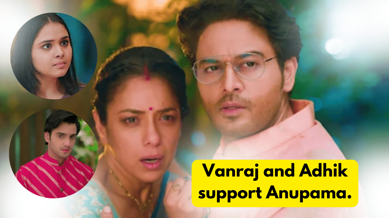 Anupama 10th September 2023 Written Update: Vanraj and Adhik support ... Anupama 10th September 2023 Written Update: Vanraj and Adhik support ...